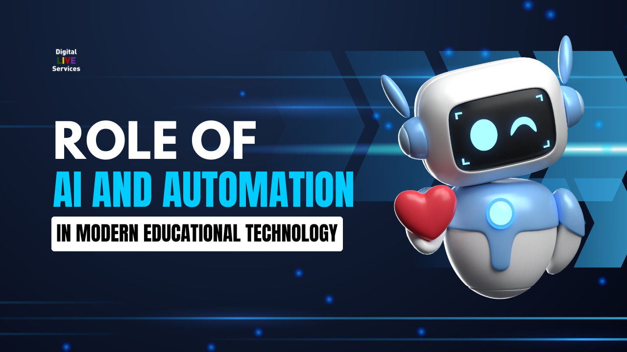 Role of AI and Automation in Modern Educational Technology