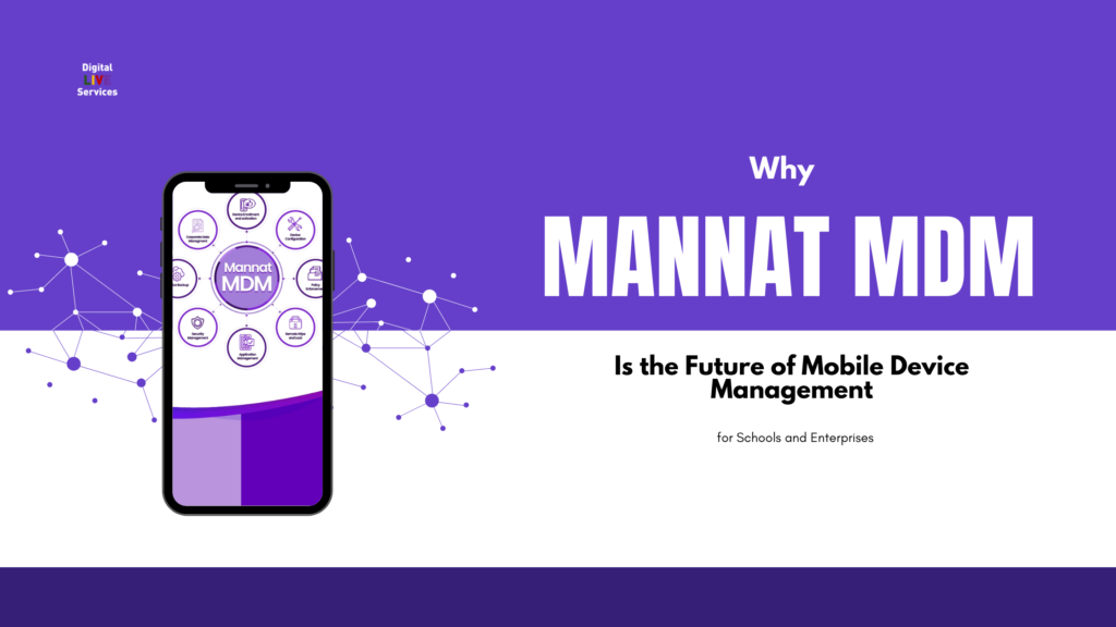 Why MANNAT MDM Is the Future of Mobile Device Management