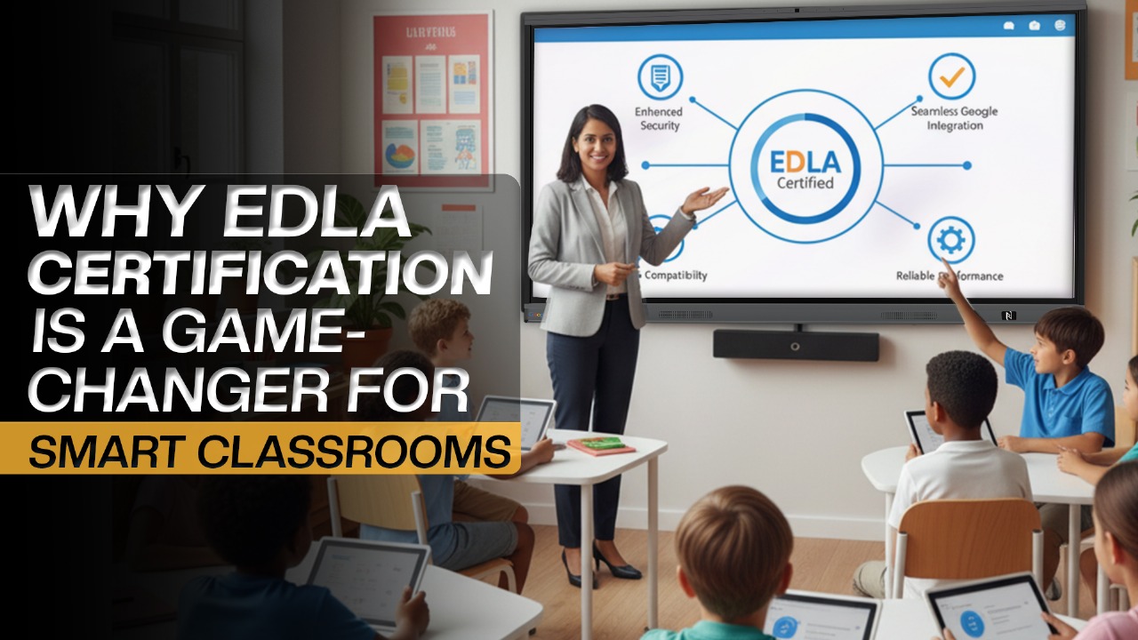 Why EDLA Certification is a Game-Changer for Smart Classrooms - thedigitalclassrooms
